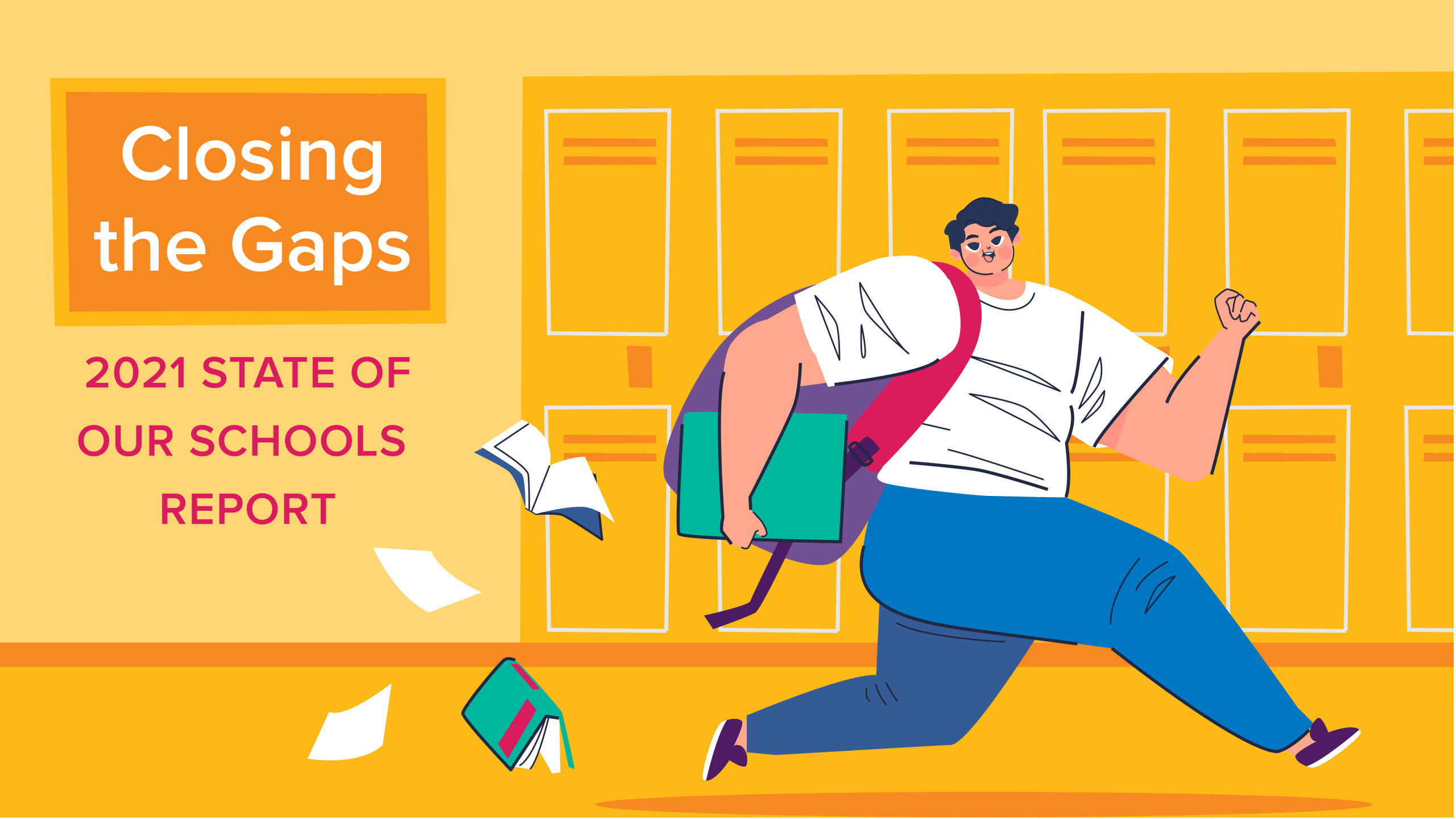 Closing the gaps identified by the 2021 State of Our Schools Report ...